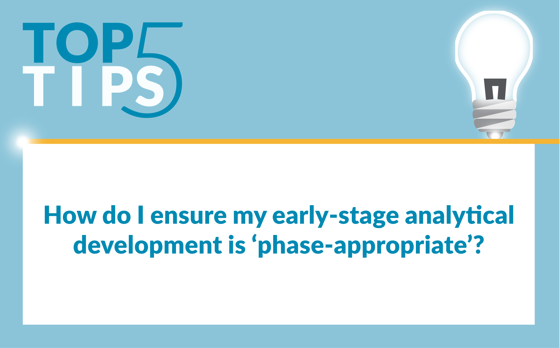 How do I ensure my early-stage analytical development is ‘phase ...